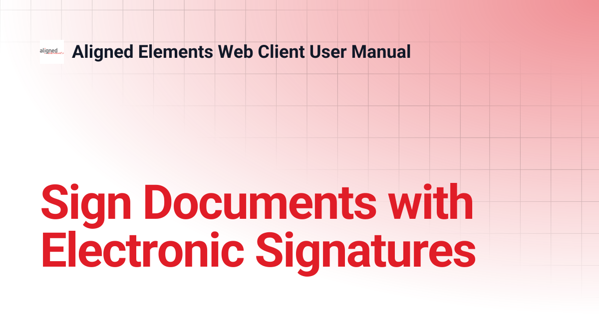 Sign Documents with Electronic Signatures | 2.5.148.19484 | Aligned ...