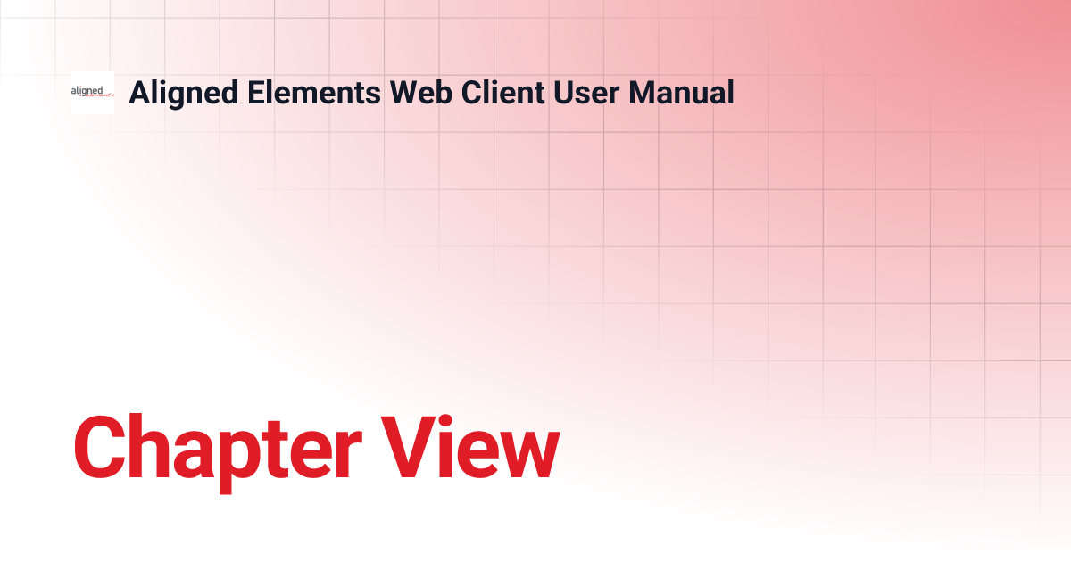 Chapter View | Aligned Elements Web Client User Manual