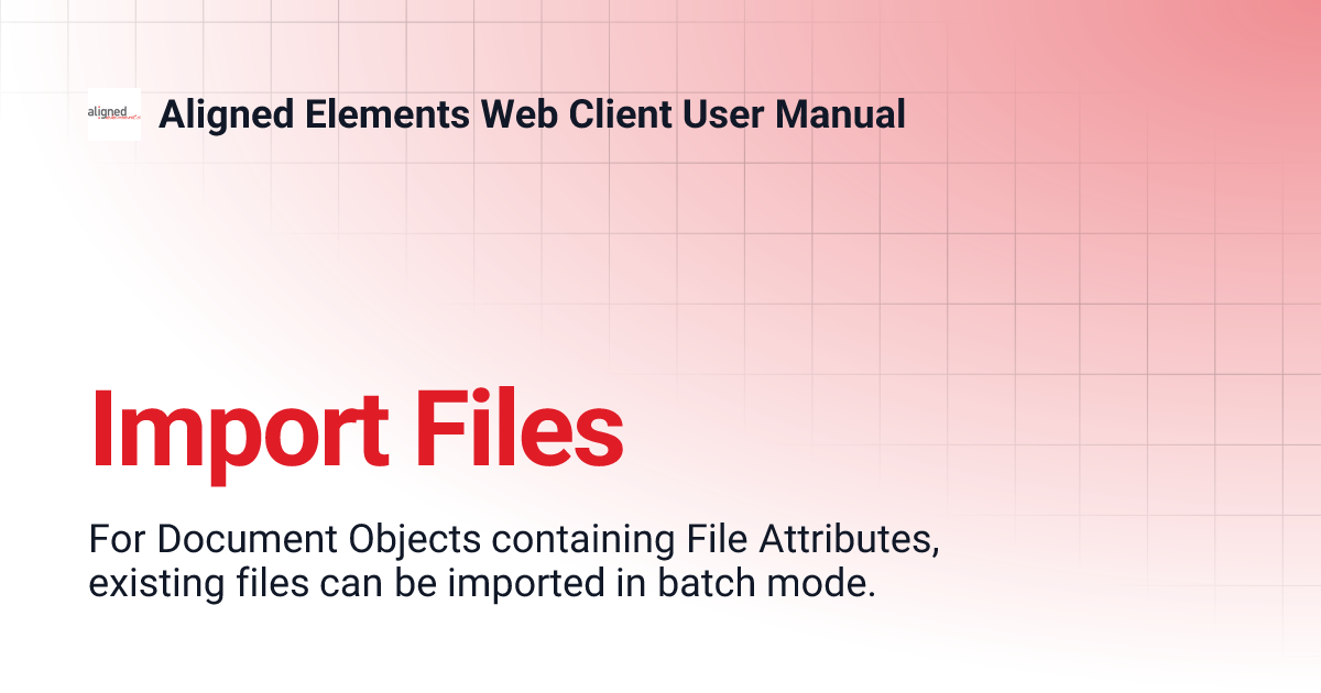 Import Files | Aligned Elements Web Client User Manual