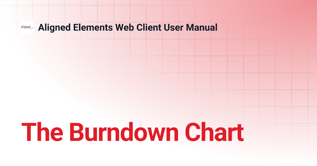 The Burndown Chart Aligned Elements Web Client User Manual