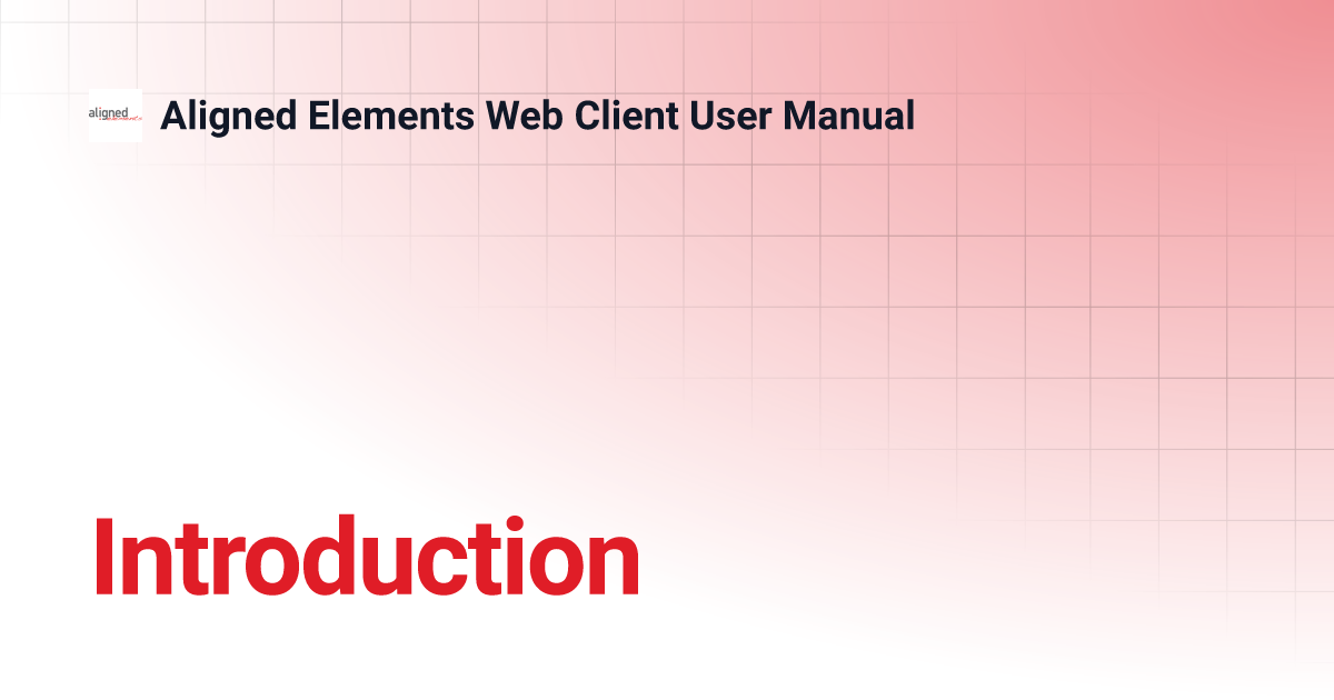 Introduction Aligned Elements Web Client User Manual